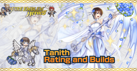 Tanith Builds and Best IVs | Fire Emblem Heroes (FEH)｜Game8