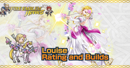 Louise Builds and Best IVs | Fire Emblem Heroes｜Game8
