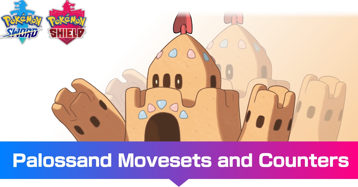 Palossand - Moveset & Best Build for Ranked Battle | Pokemon Sword and ...