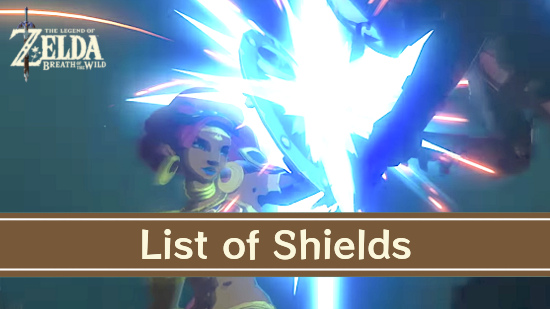 List of Shields | Zelda: Breath of the Wild (BotW)｜Game8