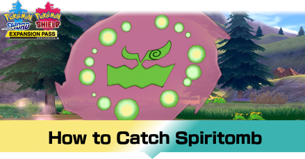 How to Get Spiritomb and Learnset | The Crown Tundra DLC | Pokemon Sword and Shield｜Game8