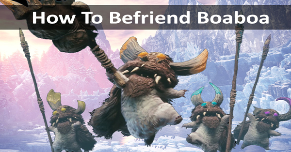How To Befriend Boaboa | Monster Hunter World (MHW)｜Game8