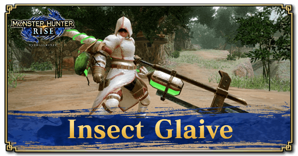 Insect Glaive Guide: Combos, Controls and Moveset | Monster Hunter Rise ...