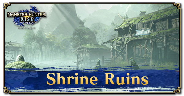 Shrine Ruins Map and Sub-Camp Locations | Monster Hunter Rise | MHR (MH ...