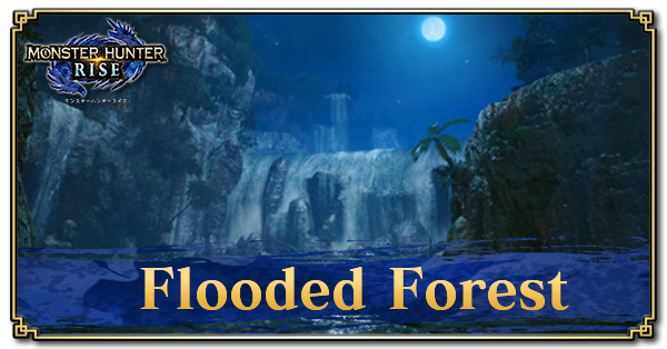 Flooded Forest Map and Sub-Camp Locations | Monster Hunter Rise | MHR ...