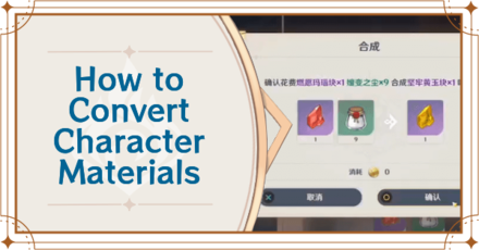 How to Convert Character Materials | Genshin Impact｜Game8