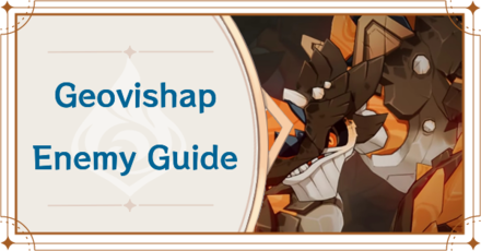 Geovishap: Locations and Item Drops | Genshin Impact｜Game8