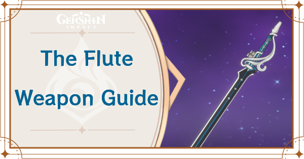 The Flute Best Characters and How to Get | Genshin Impact｜Game8