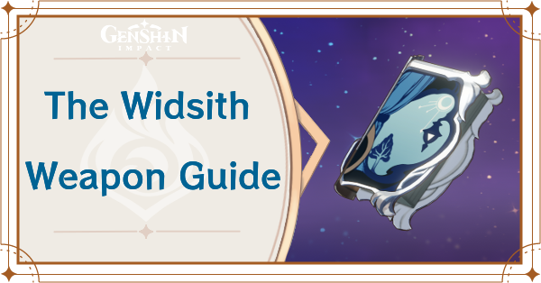 The Widsith Best Characters and How to Get | Genshin Impact｜Game8