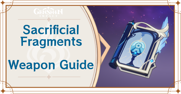 Sacrificial Fragments Best Characters and How to Get | Genshin Impact｜Game8