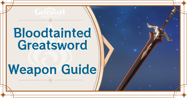 Bloodtainted Greatsword Best Characters and How to Get | Genshin Impact ...