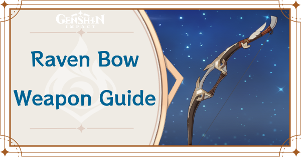 Raven Bow Best Characters, and How to Get | Genshin Impact｜Game8