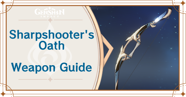 Sharpshooter's Oath Best Characters, and How to Get | Genshin Impact｜Game8