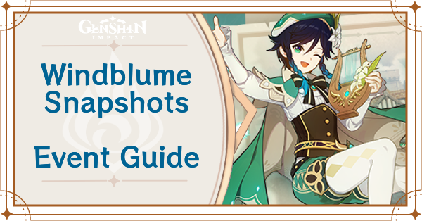 Windblume Snapshots | Community Photo Event Guide | Genshin Impact｜Game8