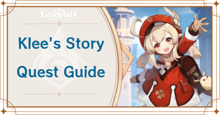 Klee Quest Guide | True Treasure Story Quest Walkthrough and Rewards ...