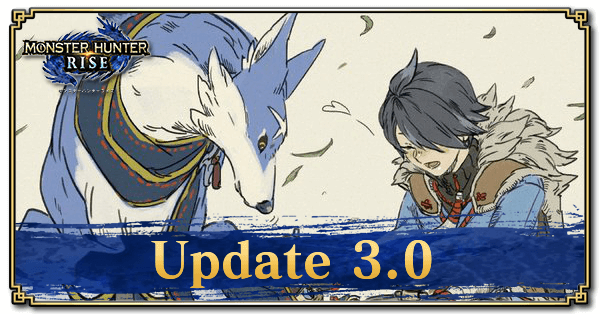 Update 3.0: Patch Notes and New Monsters | Monster Hunter Rise | MHR ...