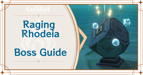 Raging Rhodeia Boss Guide | Genshin Impact｜Game8