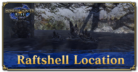 Raftshell Location: How to Get and Uses | Monster Hunter Rise | MHR (MH ...