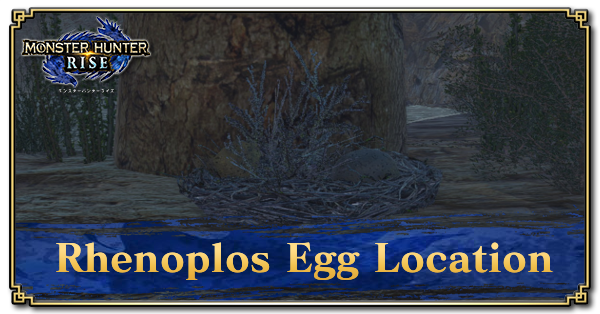 Sunbreak Rhenoplos Egg Location and Best Delivery Route | Monster ...