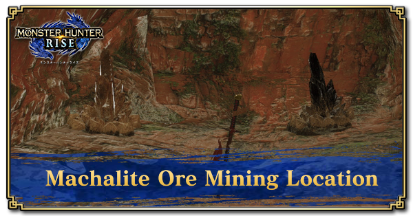 Sunbreak Machalite Ore Mining Location: How to Get and Uses | Monster Hunter Rise (MH Rise)｜Game8