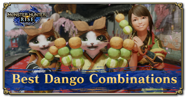Sunbreak Best Dango Combinations | Monster Hunter Rise｜Game8