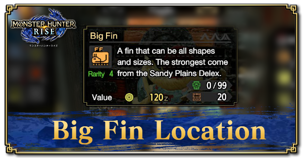 Big Fin Location: How to Get and Uses | Monster Hunter Rise | MHR (MH ...