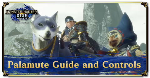 Palamute Guide and Controls | Monster Hunter Rise | MHR (MH Rise)｜Game8