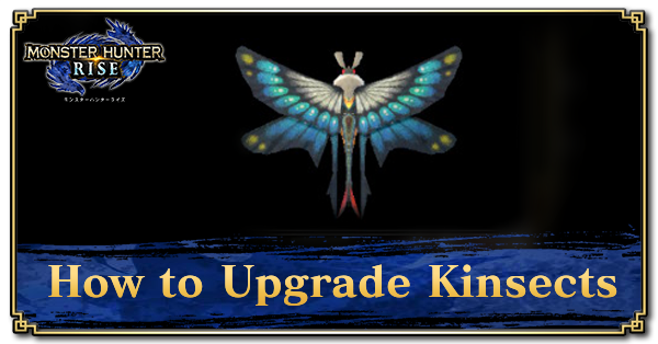 Sunbreak Kinsect Guide: Best Kinsect to Use and How to Upgrade ...