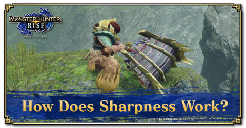 Sunbreak Sharpness Guide: Gauge, Modifiers, and Skills | Monster Hunter ...