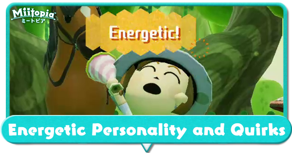 Energetic Personality and Quirks | Miitopia Switch｜Game8