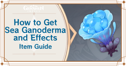 How to Get Sea Ganoderma and Effects | Sea Ganoderma Locations ...