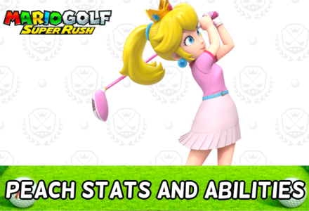 How to Use Peach: Character Stats and Abilities | Mario Golf: Super ...