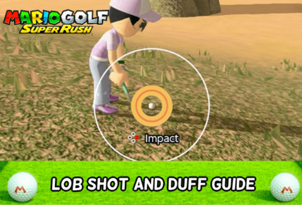 How to Perform Lob Shots: Lob and Duff Guide | Mario Golf: Super Rush ...