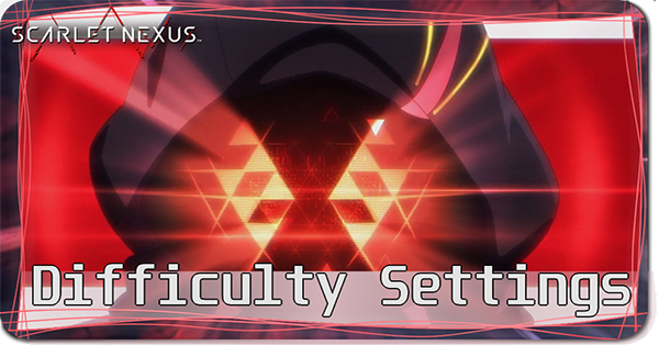 Difference of Difficulty Settings : Best Difficulty Settings | Scarlet ...