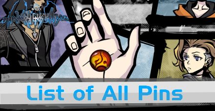 List of All Pins | NEO: The World Ends with You (NEO TWEWY)｜Game8