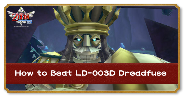 LD-003D Dreadfuse Locations and How to Beat | Zelda: Skyward Sword HD ...