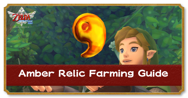 Amber Relic Farming Guide and How to Use | Zelda: Skyward Sword HD ...