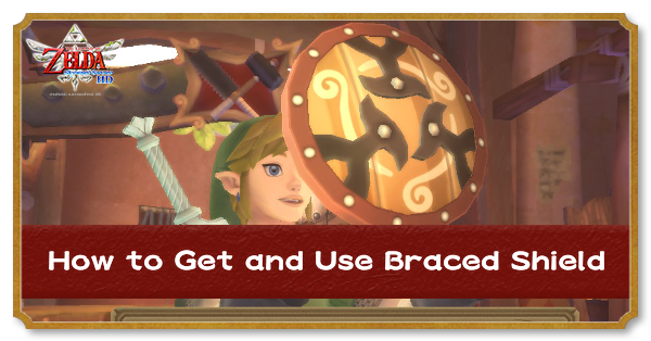 How to Get the Braced Shield: Location and How to Use | Zelda: Skyward ...