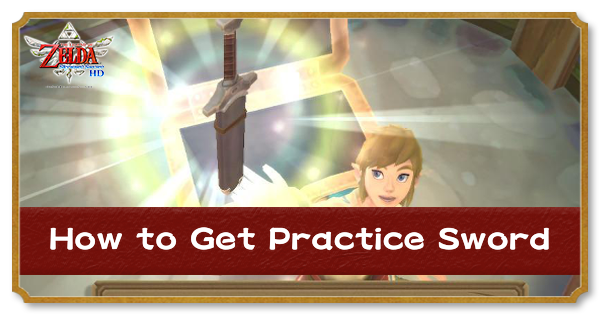 How to Get the Practice Sword: Location and How to Use | Zelda: Skyward ...