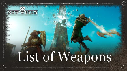 List of Weapons: All Weapon Types in New World | New World｜Game8
