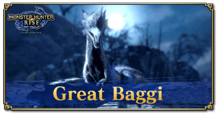 Sunbreak Great Baggi: Weakness and Drops | Monster Hunter Rise｜Game8