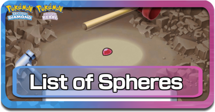 List of Spheres | Pokemon Brilliant Diamond and Shining Pearl (BDSP)｜Game8