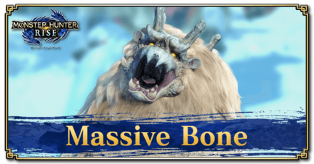 Colossal Bone Location: How to Get and Uses | Monster Hunter Rise | MHR (MH Rise)｜Game8
