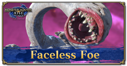 Faceless Foe Quest and Rewards | Monster Hunter Rise | MHR (MH Rise)｜Game8