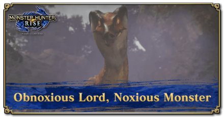 Obnoxious Lord, Noxious Monster Quest and Rewards | Monster Hunter Rise ...