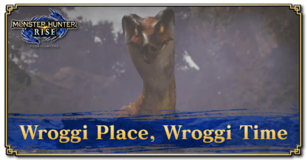 Wroggi Place, Wroggi Time Quest and Rewards | Monster Hunter Rise | MHR ...