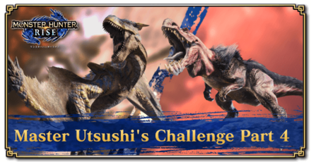 Master Utsushi's Challenge Part 4 Quest and Rewards | Monster Hunter ...