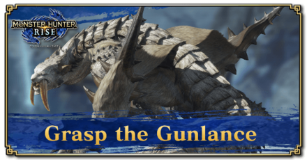 Grasp the Gunlance Quest and Rewards | Monster Hunter Rise | MHR (MH ...
