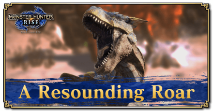 A Resounding Roar Quest and Rewards | Monster Hunter Rise | MHR (MH ...