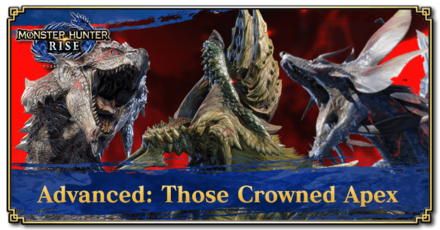 Advanced: Those Crowned Apex Quest and Rewards | Monster Hunter Rise ...